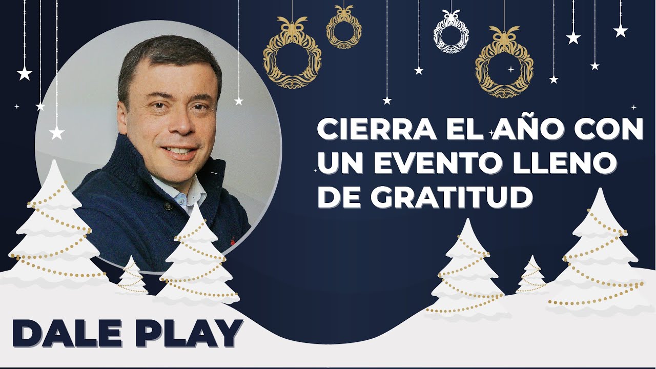 Cierra el año con un evento lleno de gratitud | Dr. Armando Solarte ...