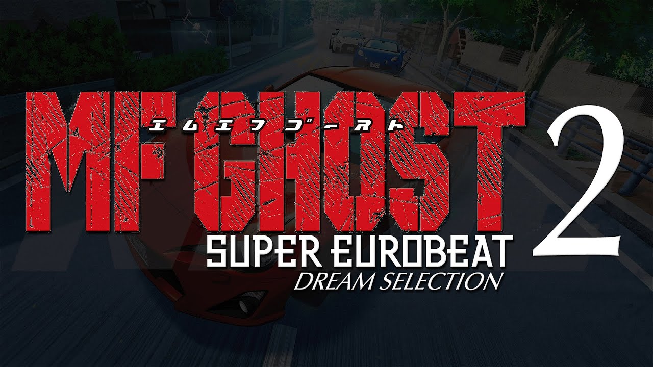 MF GHOST 2!? SUPER EUROBEAT DREAM SELECTION - NON-STOP MIX - MF GHOST INITIAL D TRAX - YouTube