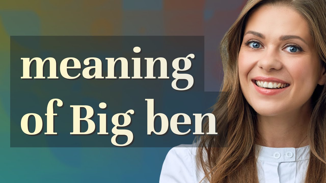Big ben | meaning of Big ben - YouTube