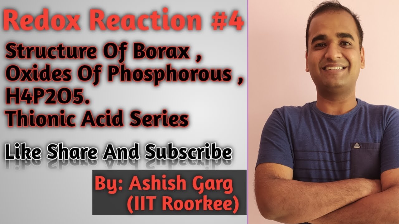 Redox Reaction Lecture : 4 II Structure Of Borax & Thionic Acid Series ...