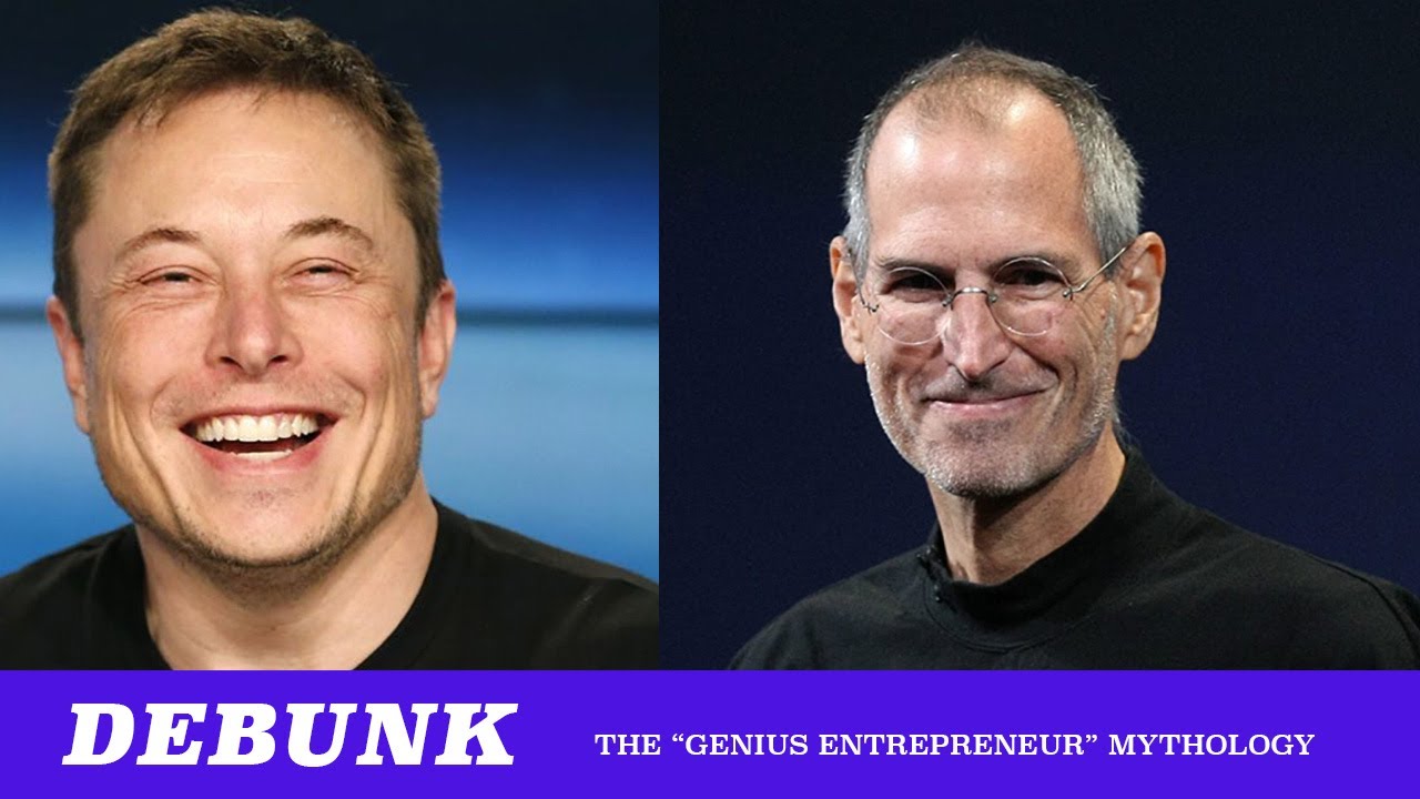 Debunking The Steve Jobs & Elon Musk "Genius Entrepreneur" Myth ft. Ben ...
