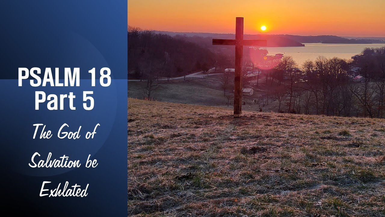 psalm-18-pt-5-youtube