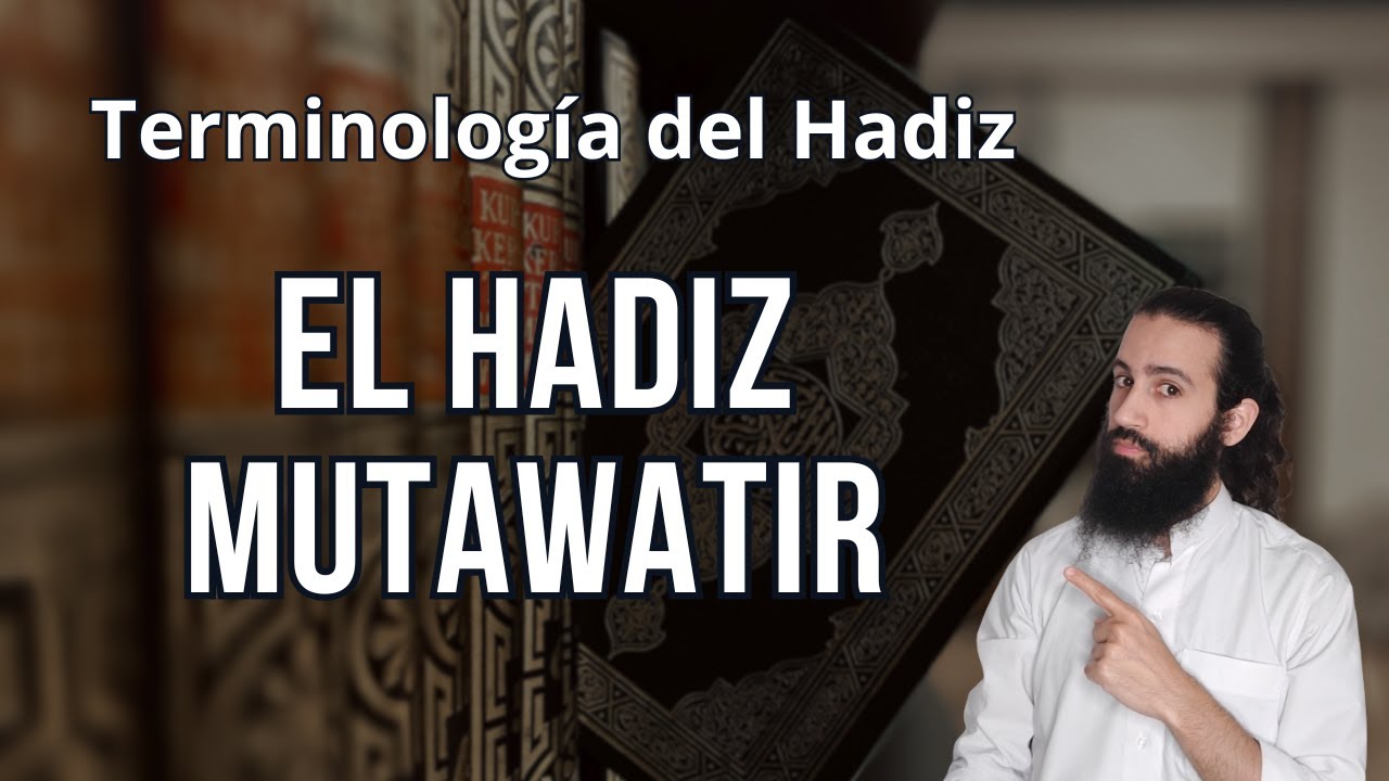 Hadith Mutawatir - Terminología de hadith - YouTube
