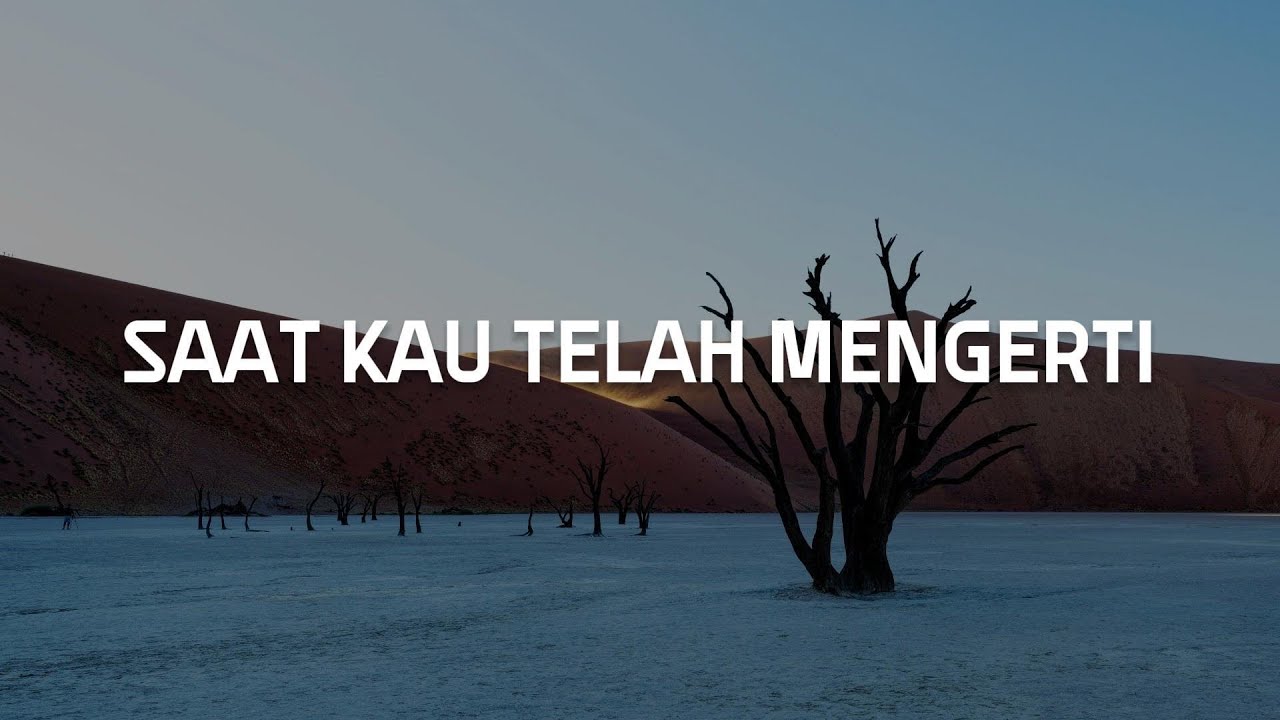 Virgoun - Saat Kau Telah Mengerti (Lirik) - YouTube