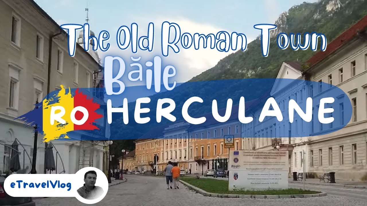 Baile Herculane | Romania - the city built by the Roman Empire - YouTube