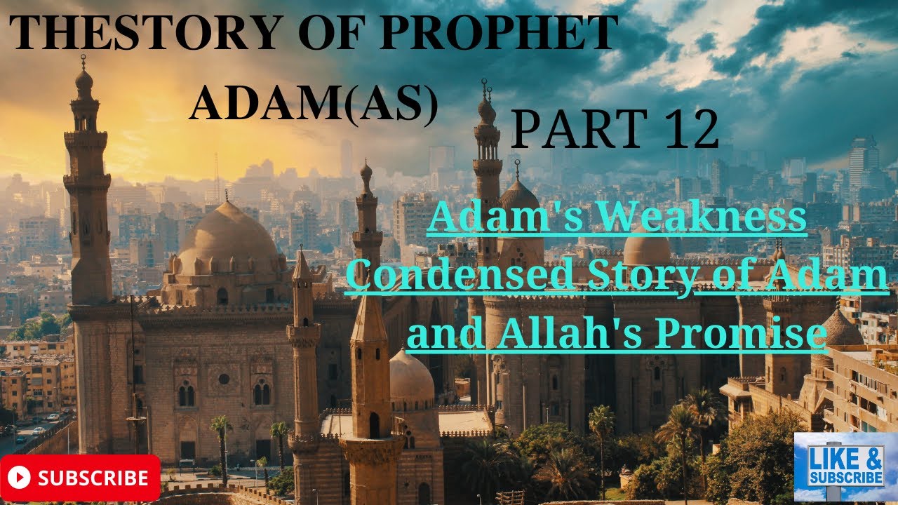 Quran Stories in English Story of Prophet Adam / part 12 / story of ...