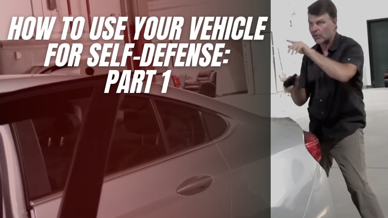 How to Use Your Vehicle For Self-Defense: Part 1 - YouTube