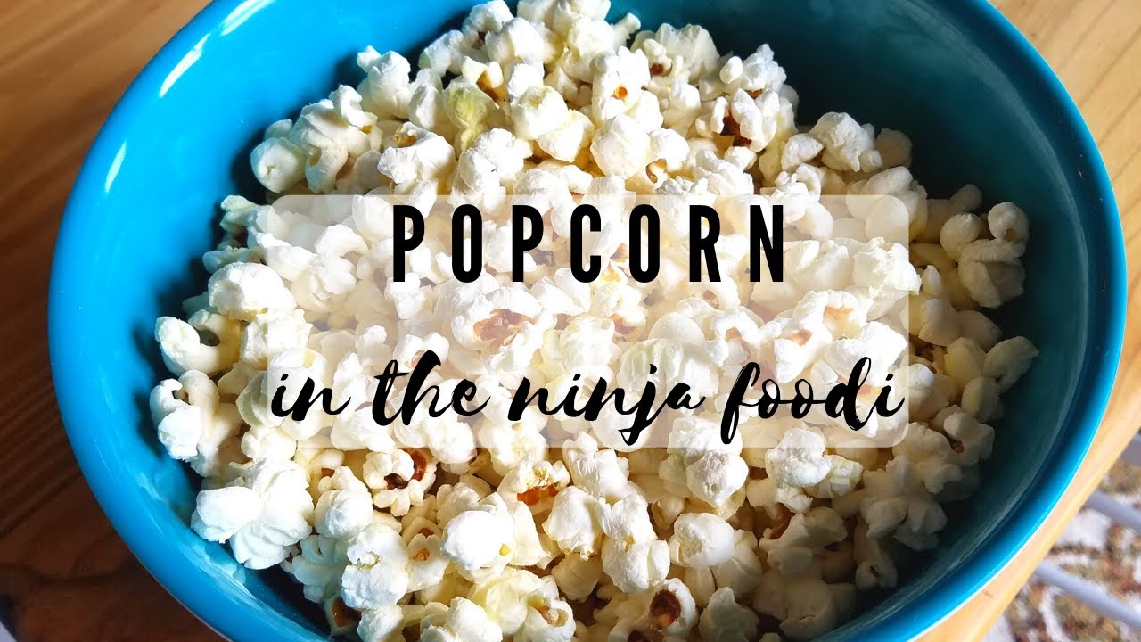 HOW TO MAKE POPCORN in the Ninja Foodi || How to make homemade popcorn ...