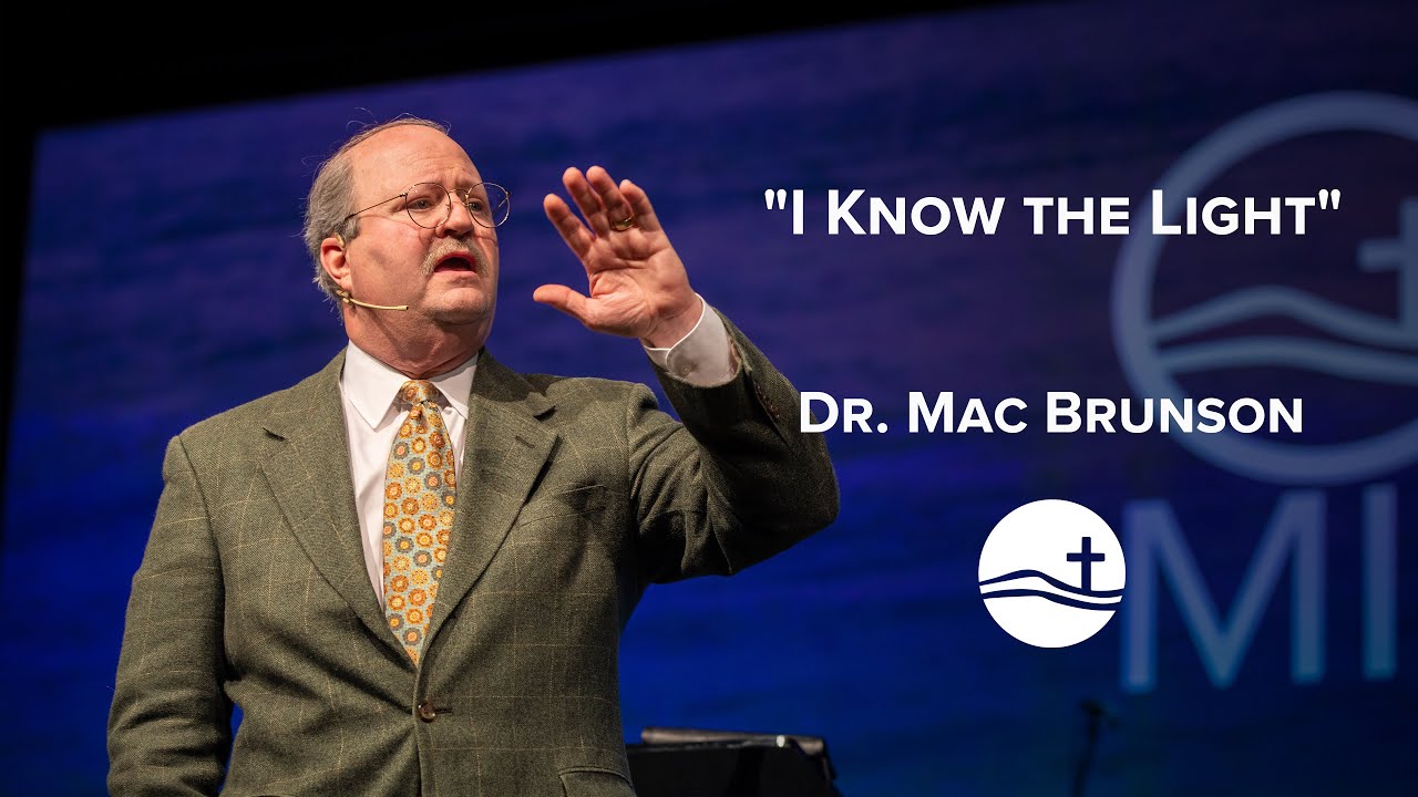 Sermon: ”I Know the Light" | Dr. Mac Brunson - YouTube