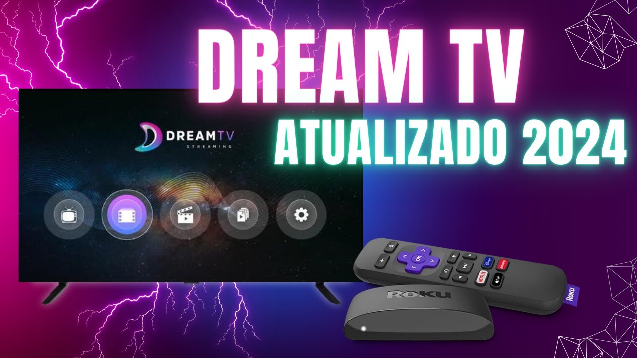 Aplicativo DREAM TV Vale a Pena pra Roku TV? App DREAMTV Como ...