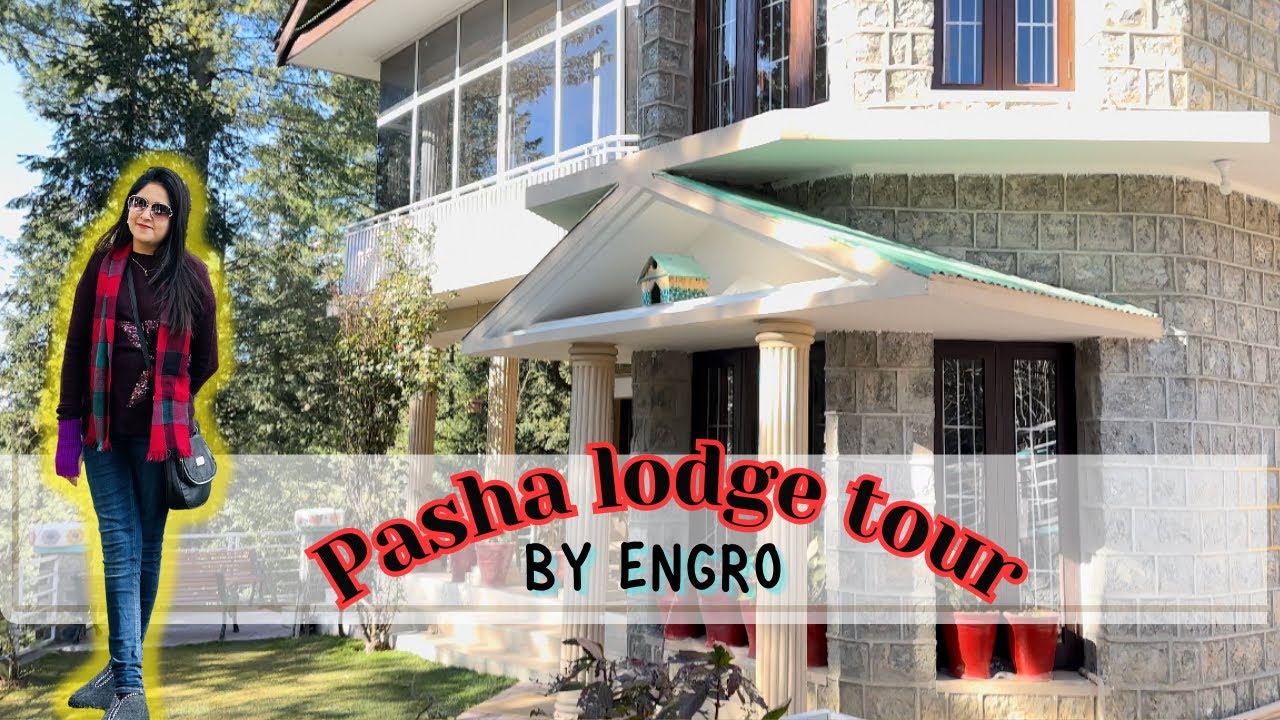 Pasha lodge By Engro | Full lodge tour | Nathia gali vacation diaries ...