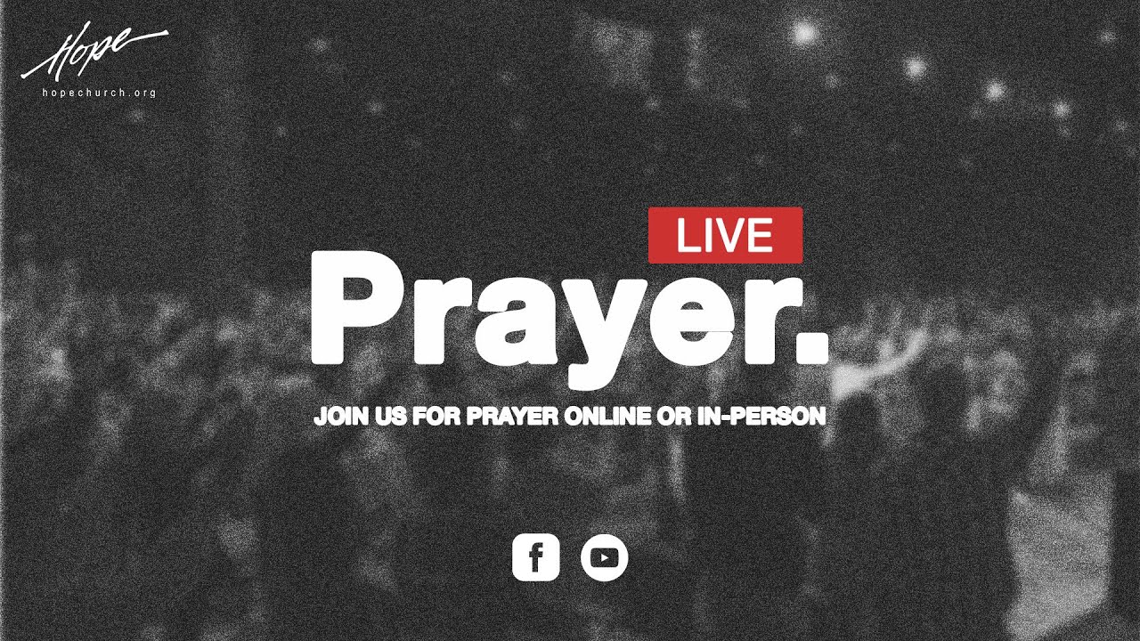 Live Prayer | Thursday 05.30.24| Hope Church St Louis - YouTube