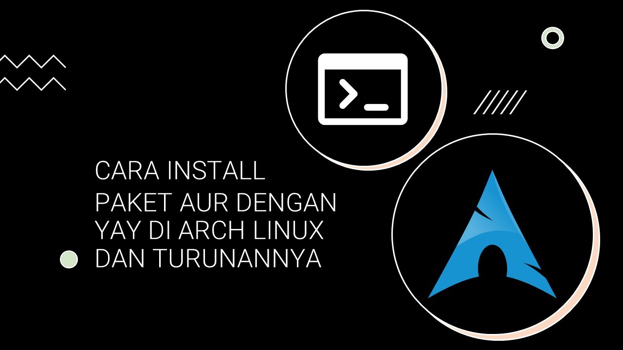 Install Paket AUR dengan YAY di Arch Linux dan Turunannya - YouTube