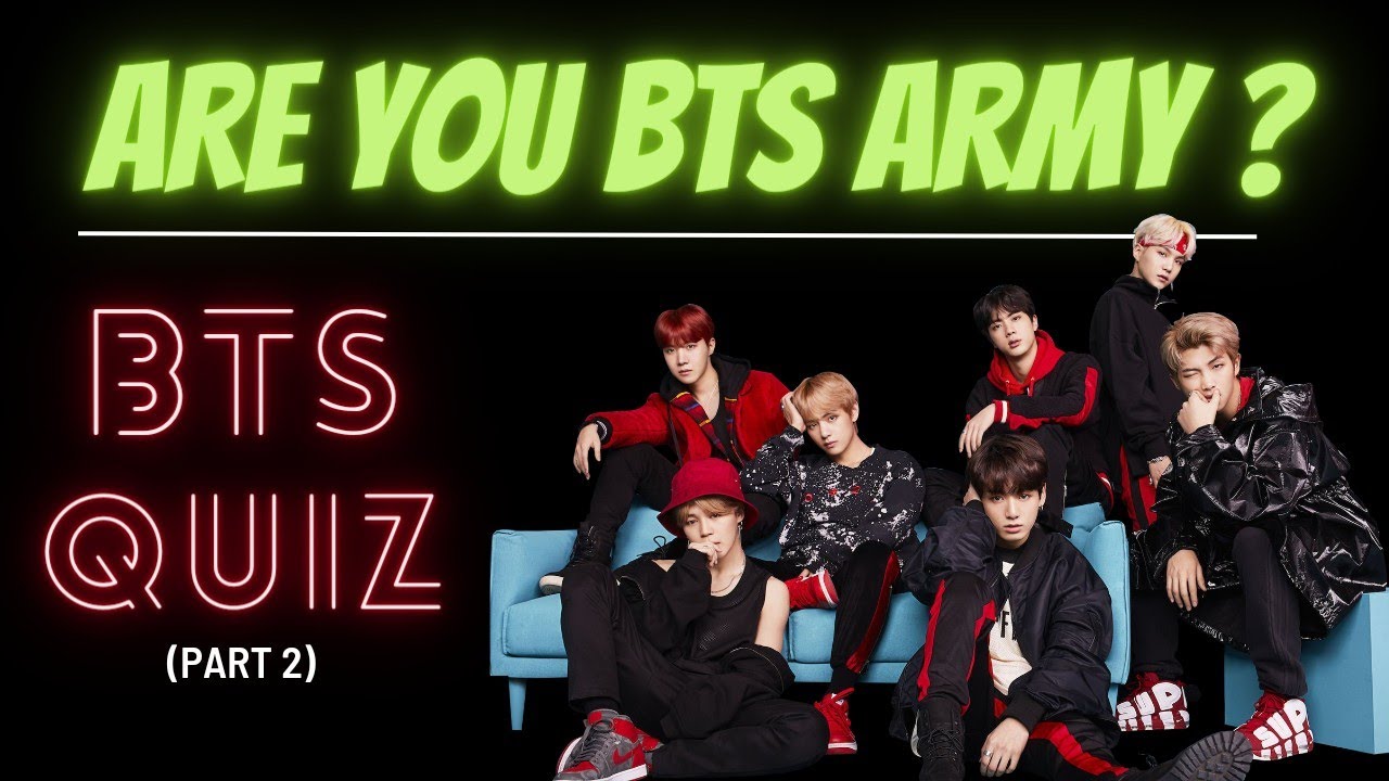 BTS QUIZ - Are You BTS Army ? | Part 2 | Only Real Army Can Perfect ...
