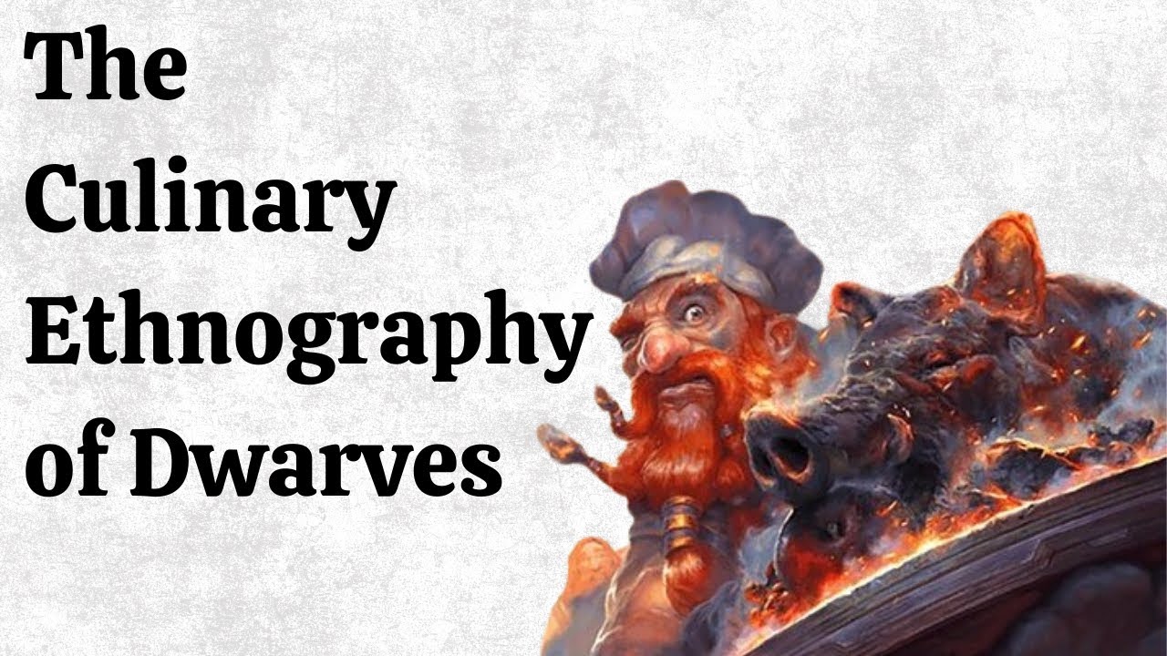 The Culinary Ethnography of Dwarves - YouTube