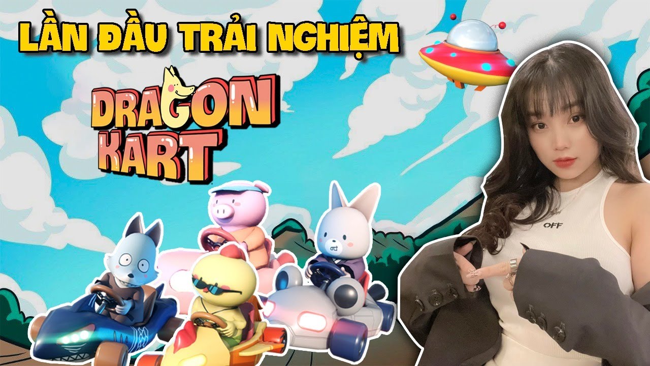 DRAGON KART | LẦN ĐẦU TRẢI NGHIỆM DRAGON KART - YouTube