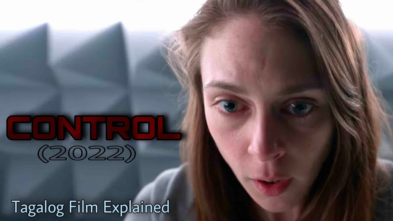 Control (2022) Movie │ Tagalog Film Explained - YouTube