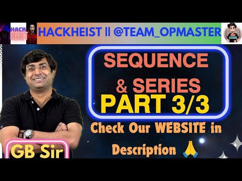03| SEQUENCE and SERIES by GB SIR|IIT-JEE APNI KAKSHA • MOTION • HACKHEIST - YouTube