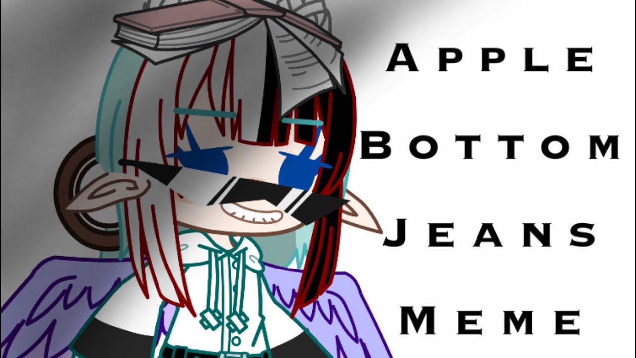 Apple bottom jeans meme/ roast xD is not like the others people who ...