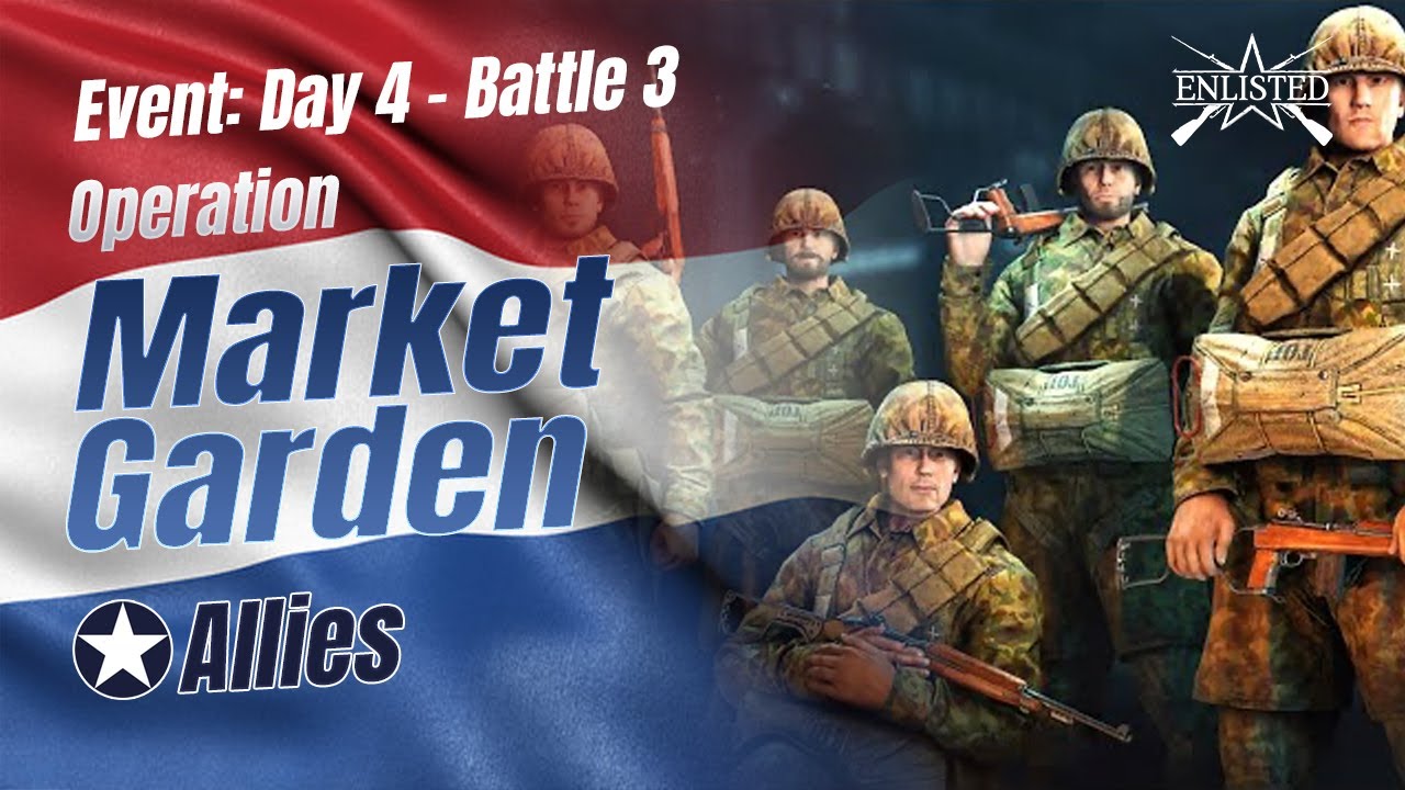 Day 4 - Battle 3: Operation Market Garden attacking as 🇺🇸 Allies ...