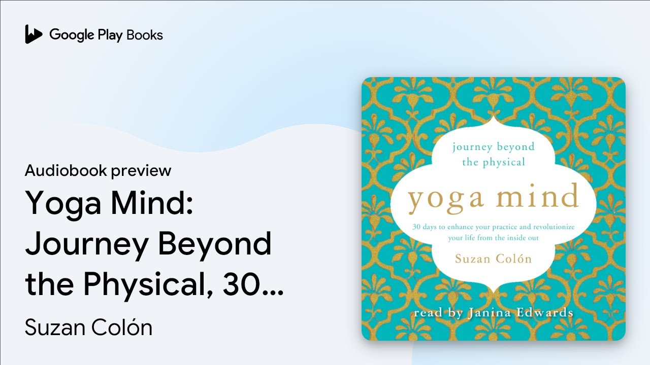 Yoga Mind: Journey Beyond the Physical, 30 Days… by Suzan Colón ...