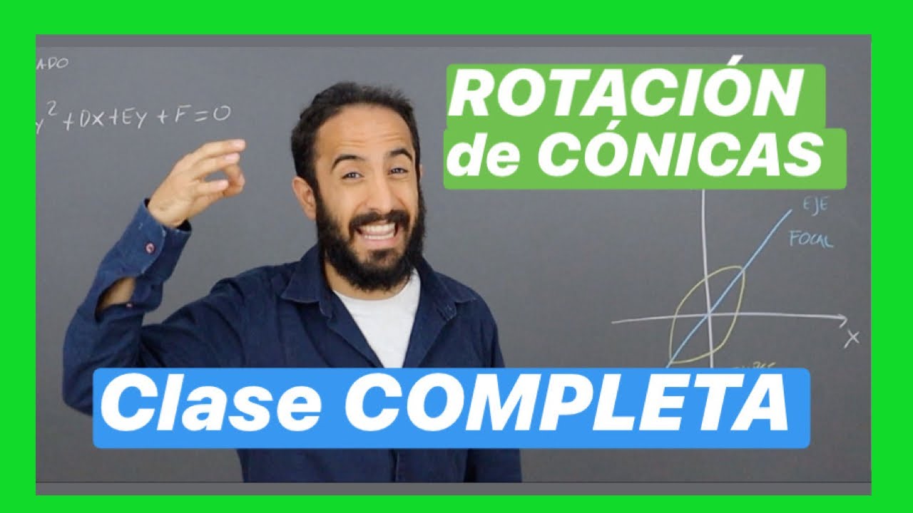 APRENDE a identificar cónicas rotadas con esta CLASE COMPLETA - YouTube