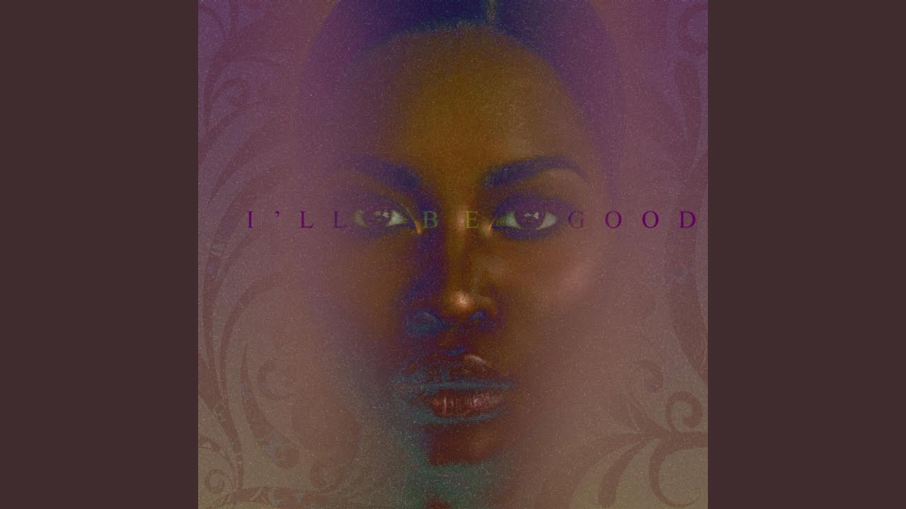 I'll Be Good - YouTube