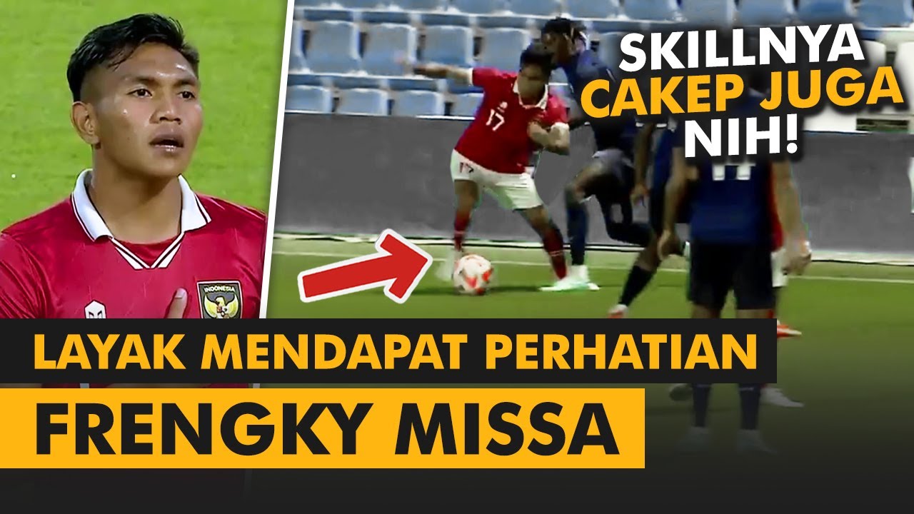 FULL SKILL • Frengky Missa • Penggawa Baru Garuda Muda - YouTube