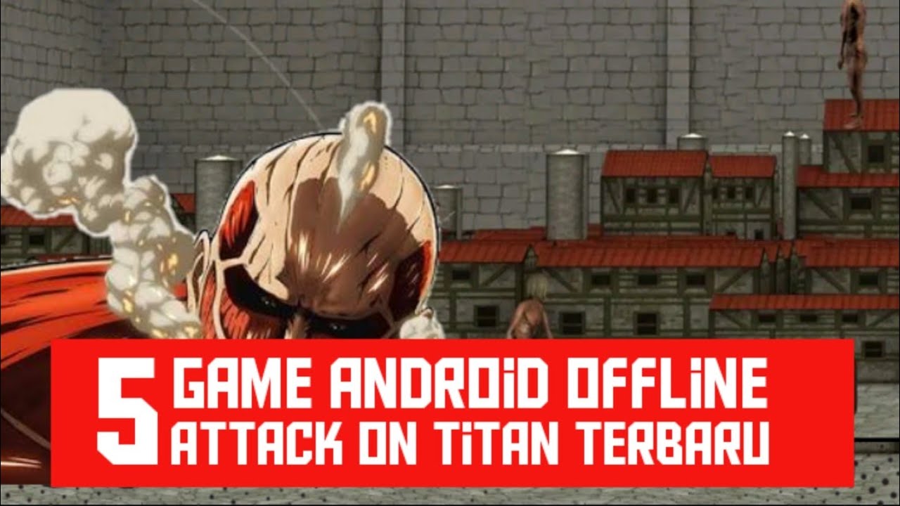 5 Game android " Attack On Titan " Terbaru offline di PlayStore 2020 ...