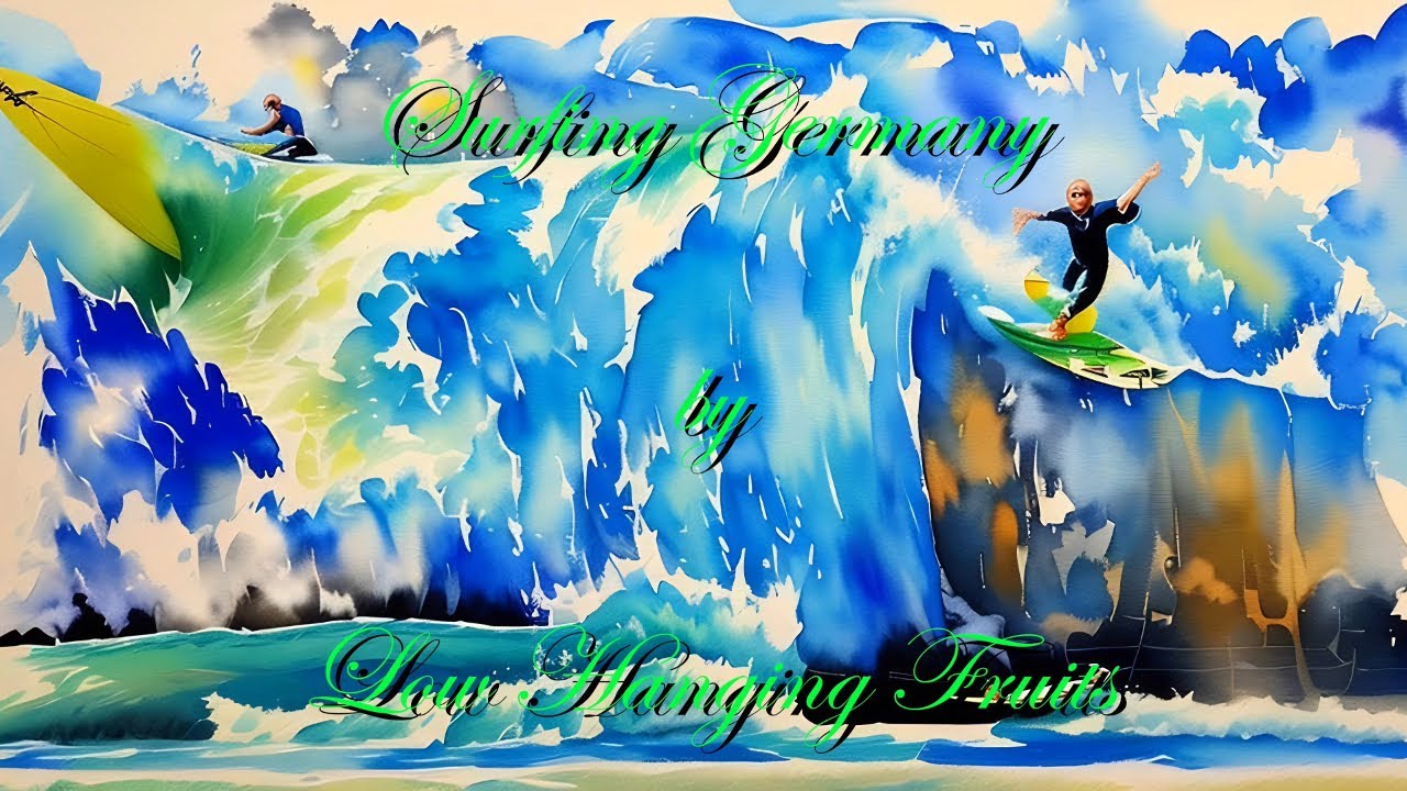 Low Hanging Fruits - Surfing Germany - YouTube