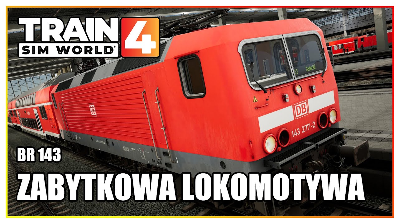 Zabytkowa lokomotywa | BR 143 | Train Sim World 4 PL | TSW4 - YouTube