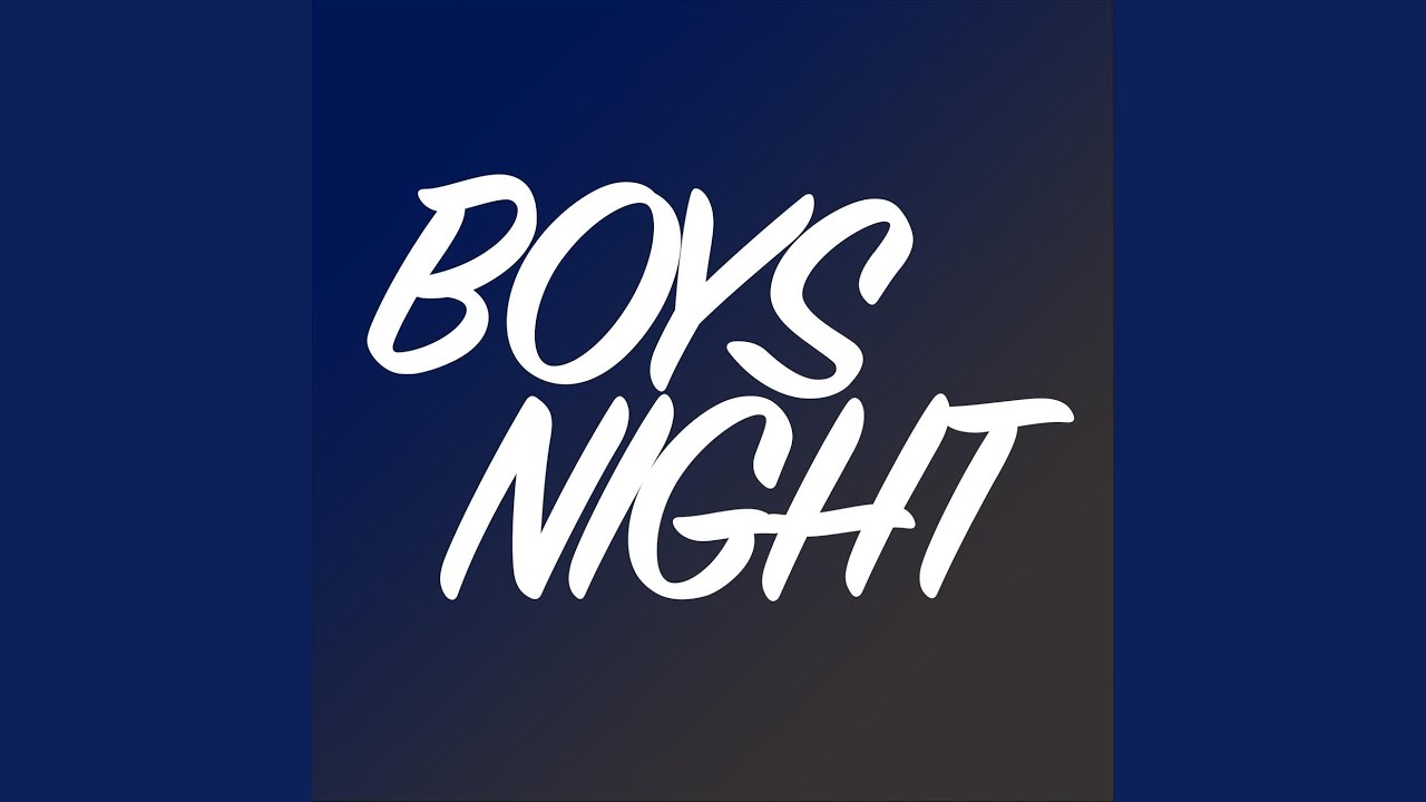 Boys Night - YouTube