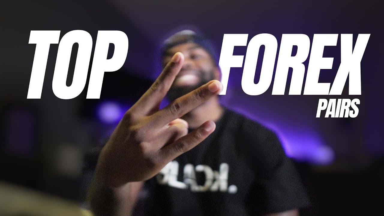Top 3 Forex Pairs To Trade At ALL TIMES - YouTube