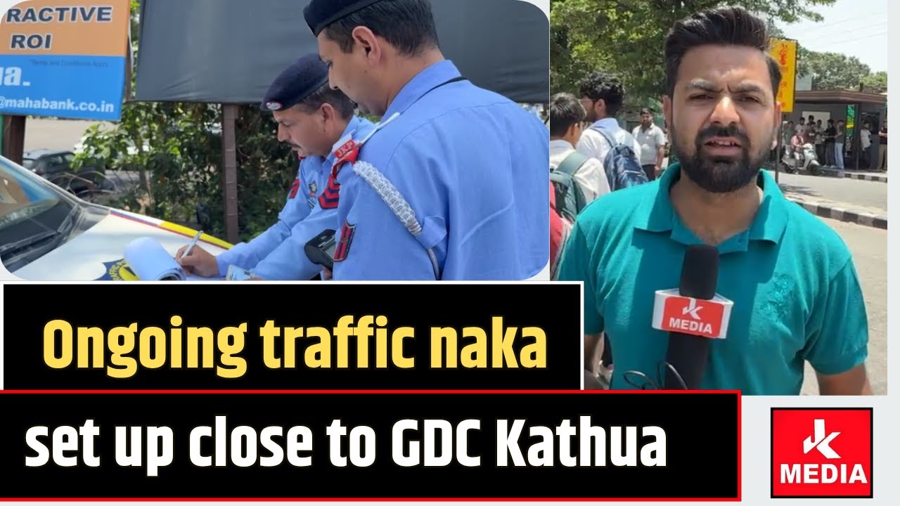 "Ongoing traffic naka set up close to GDC Kathua - YouTube