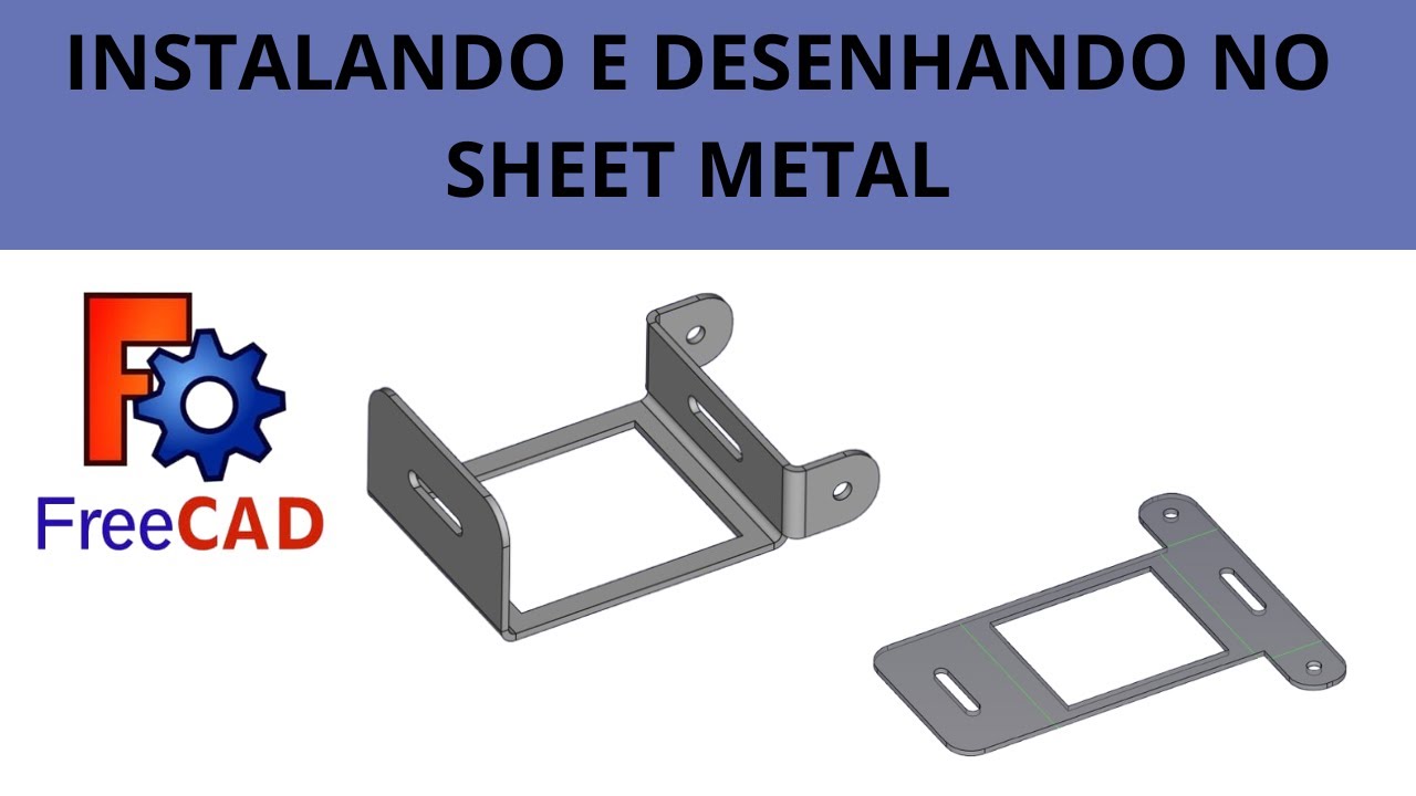 Instalando e Desenhando com o Workbench Sheet Metal no FreeCAD - YouTube