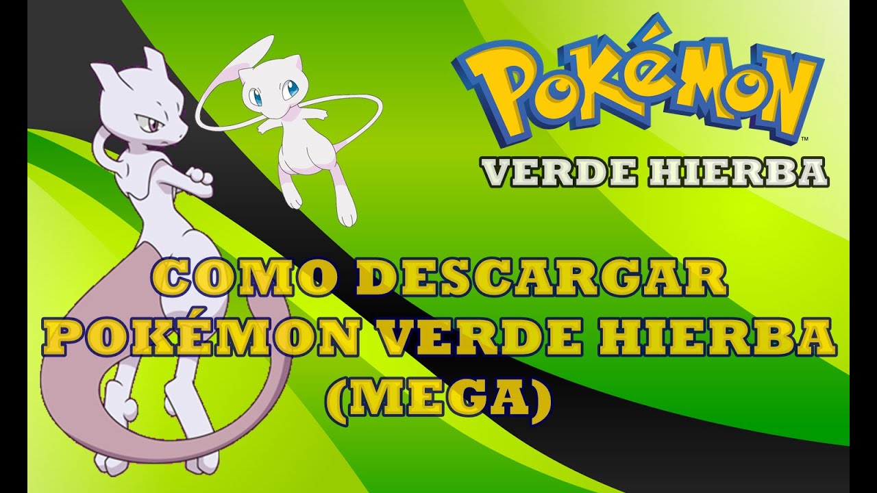 COMO DESCARGAR POKEMON VERDE HIERBA "PARCHEADO" (MEGA) - YouTube