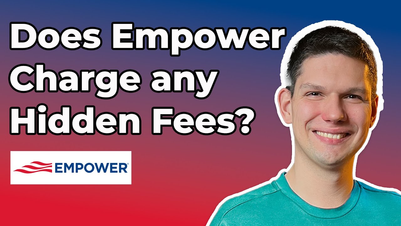 Does Empower Charge Any Hidden Fees? - YouTube