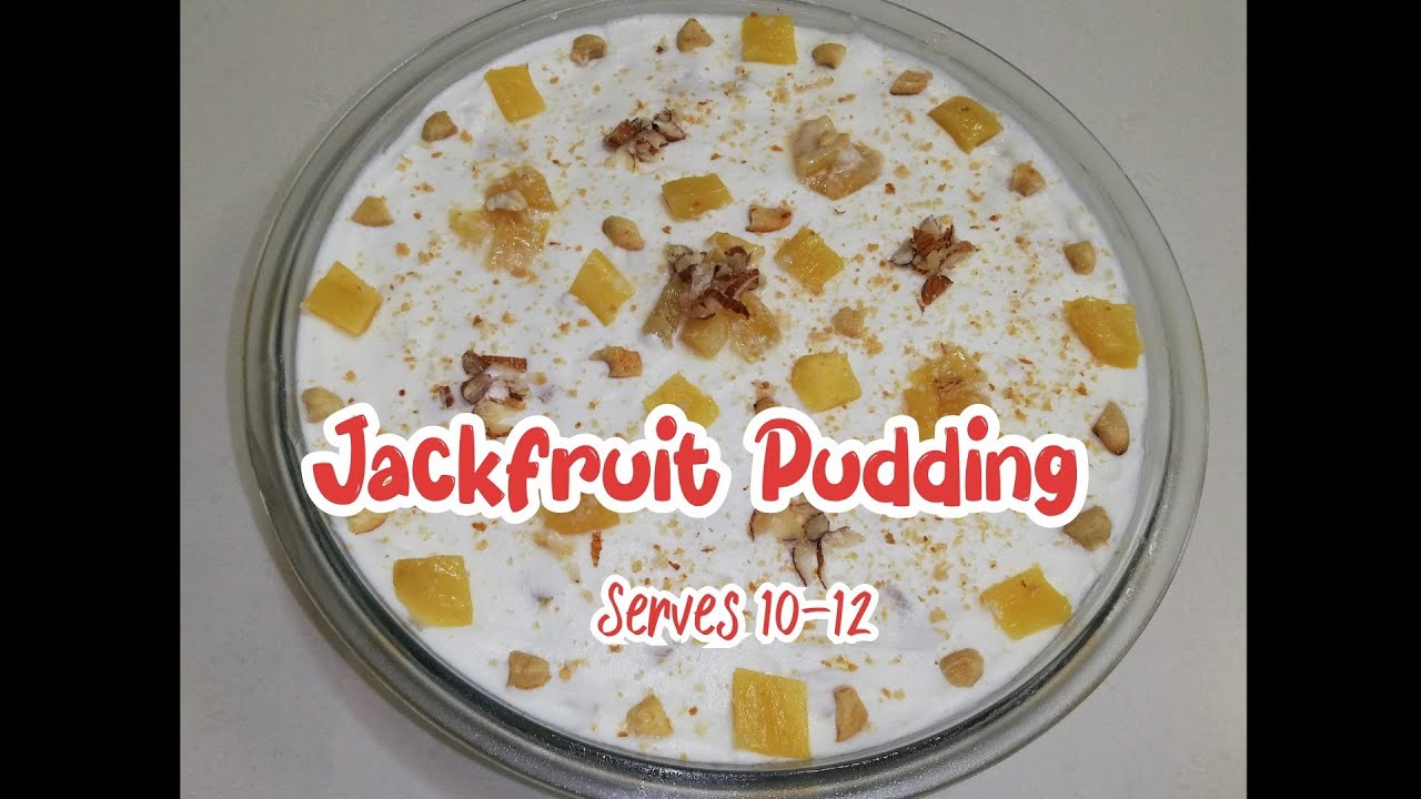 Jackfruit Pudding - YouTube