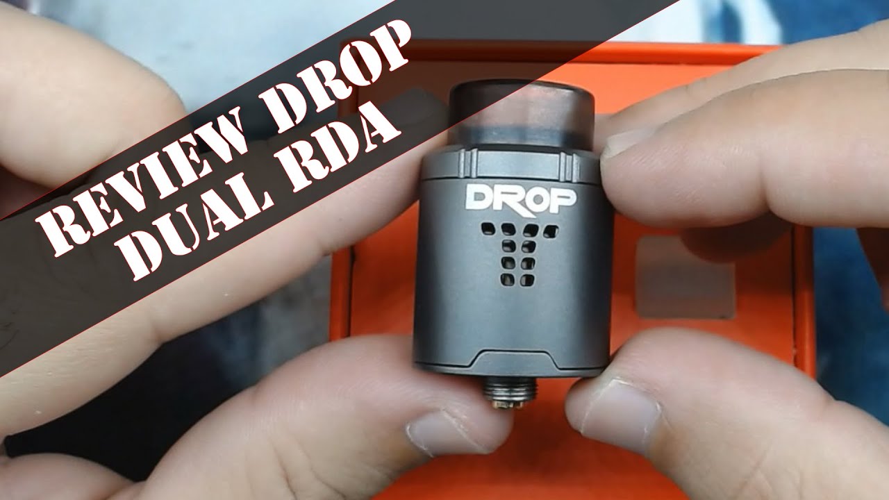 APRESENTAÇÃO DROP DUAL RDA / VAPE - YouTube