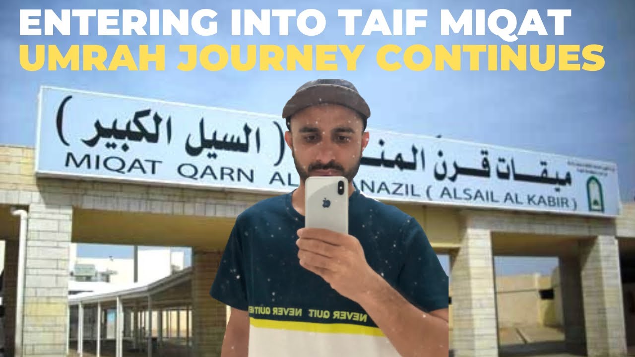 Taif Miqat Umrah Journey continues | Mohib Hussain | Mecca & Medina ...