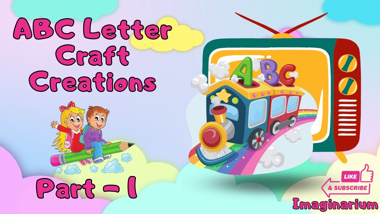 Fun With Abc Letter Crafts: Part 1 - YouTube