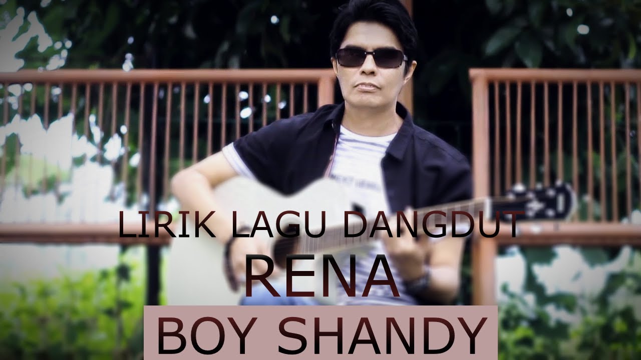 LIRIK LAGU DANGDUT RENA - BOY SHANDY - YouTube