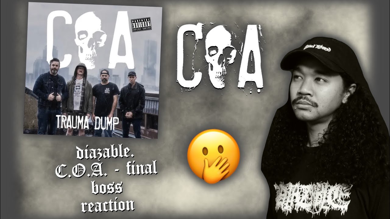 diazable FIRST time listening to C.O.A - Final Boss reaction - YouTube