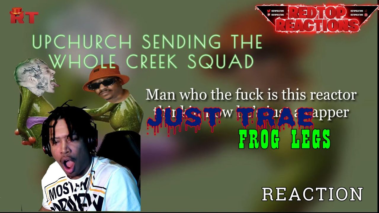 [Upchurch Sending Shooters Out The Creek] Just Trae - Frog Legs [FLAWD ...