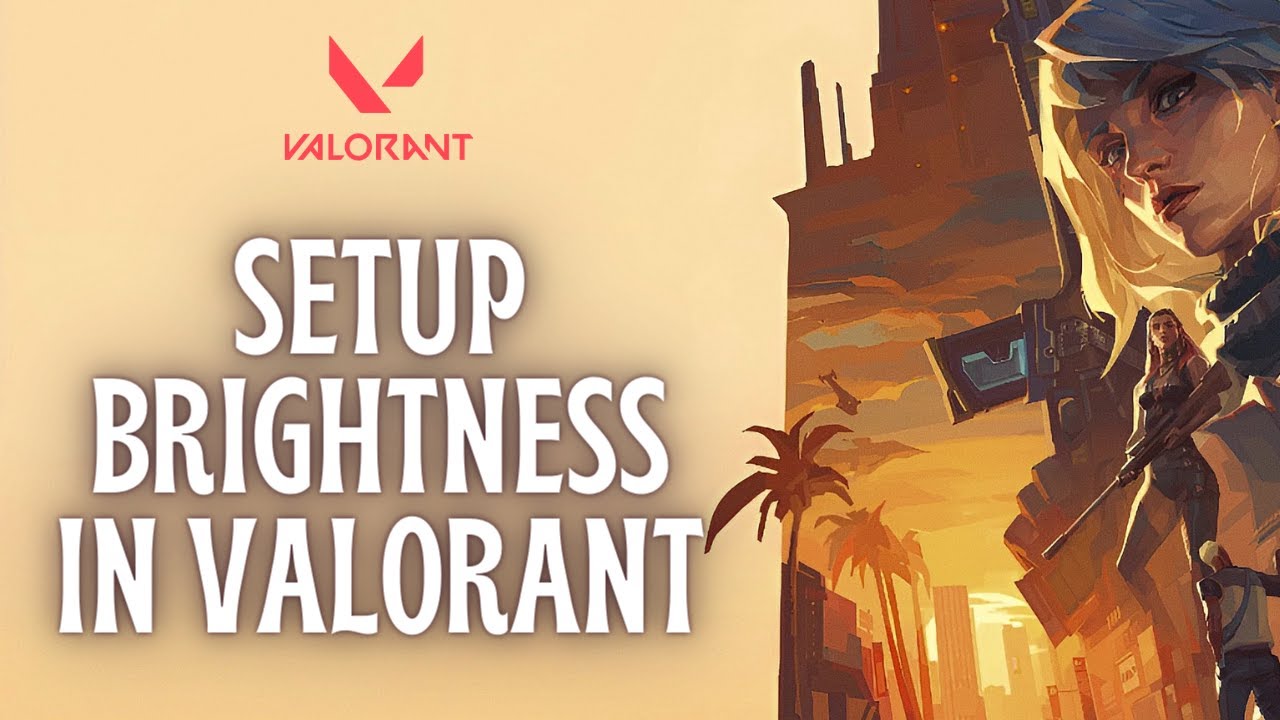 How to Setup Brightness on Valorant 2024 | Valorant Tutorial - YouTube
