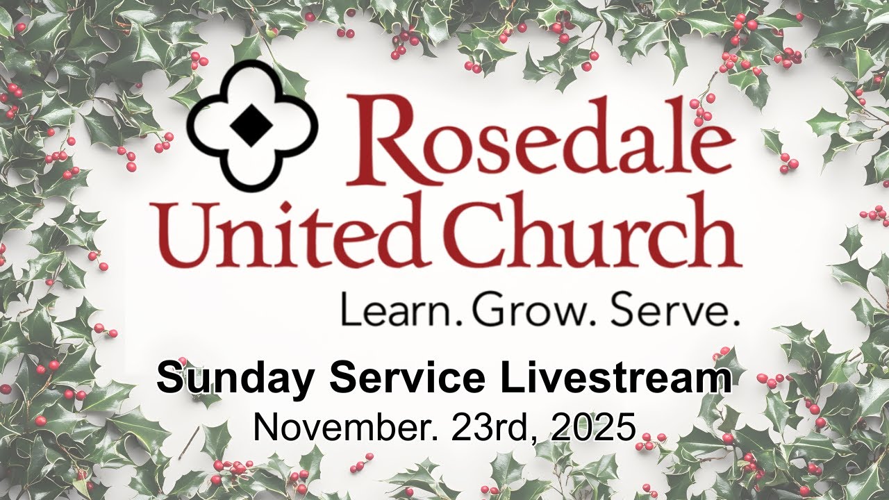 Rosedale United Church - Sunday Service Livestream (November. 23rd ...