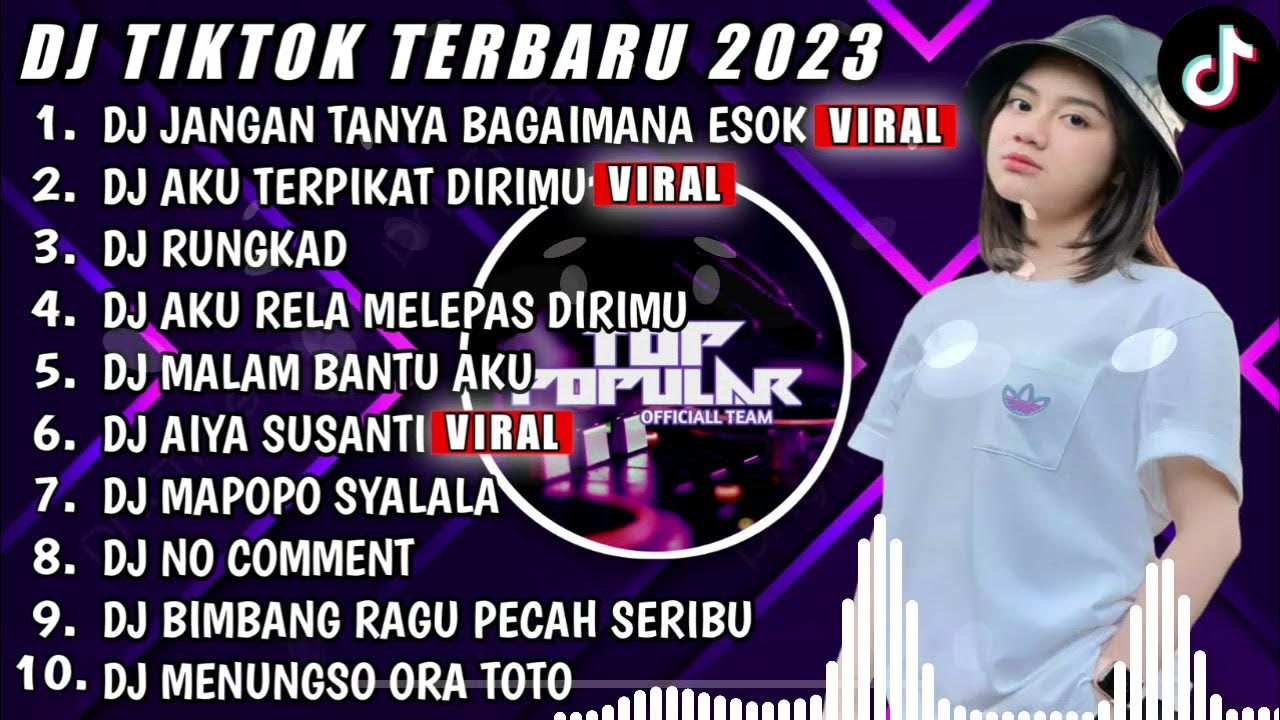 DJ TIKTOK TERBARU 2023 - DJ JANGAN TANYA BAGAIMANA ESOK X DJ AKU TERPIKAT DIRIMU - DJ FUL BAS ...