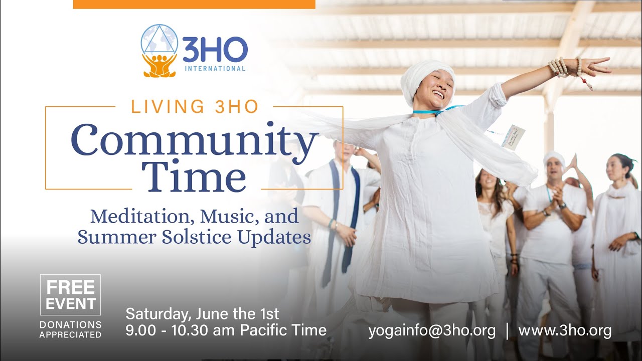 Living 3HO: Community Time - Meditation, Music, and Summer Solstice ...