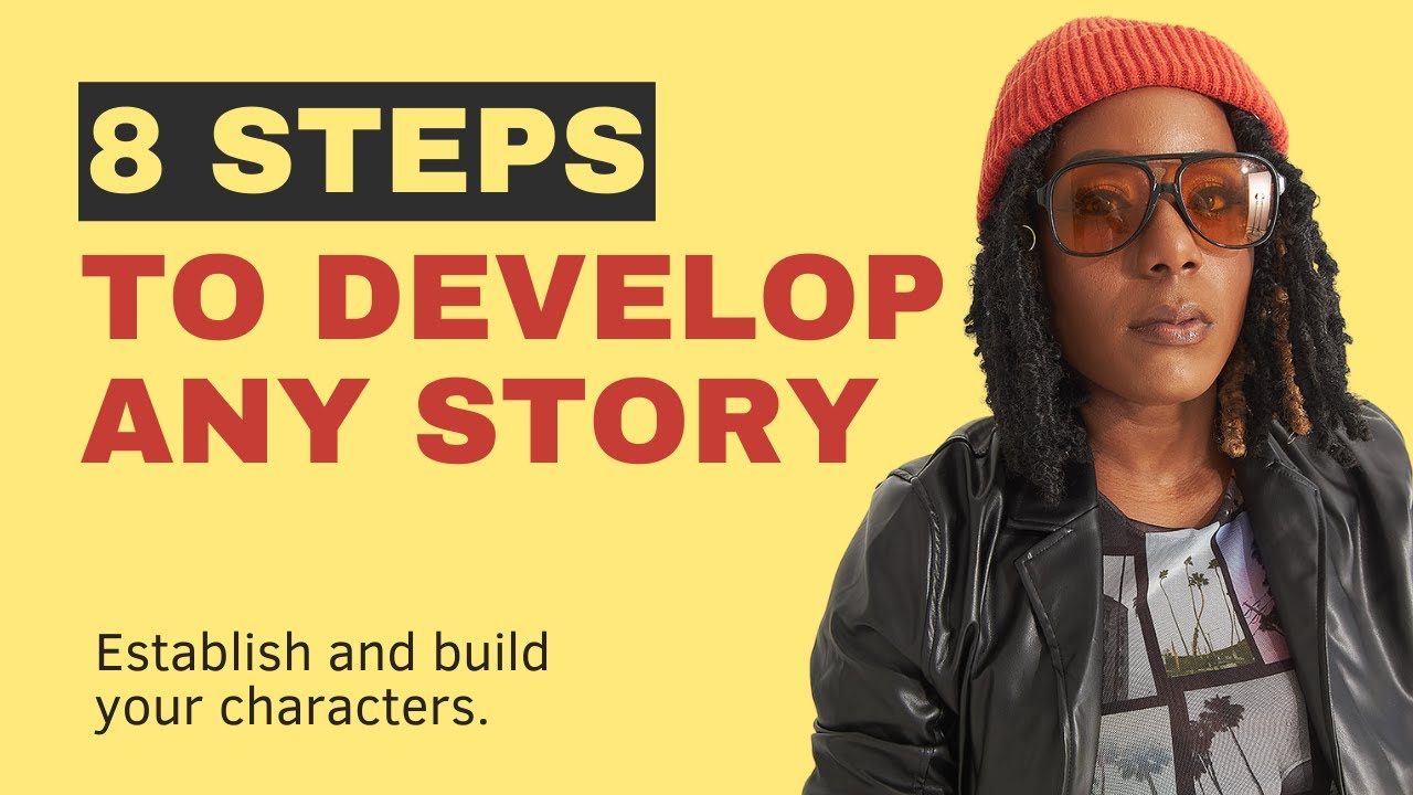 Story Development in 8 steps - YouTube