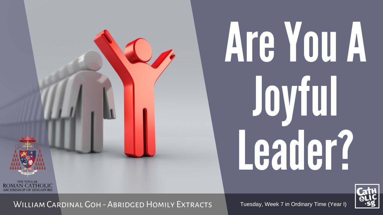 Are You A Joyful Leader? - William Cardinal Goh (Abridged Homily ...